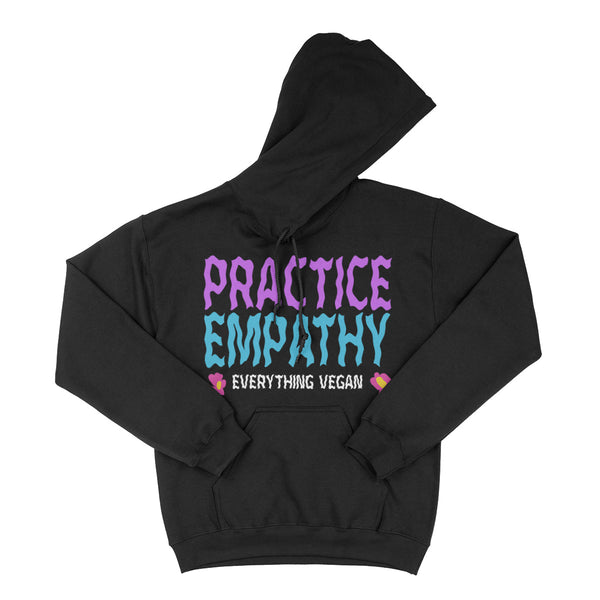 Practice Empathy Hoodie | Everything Vegan