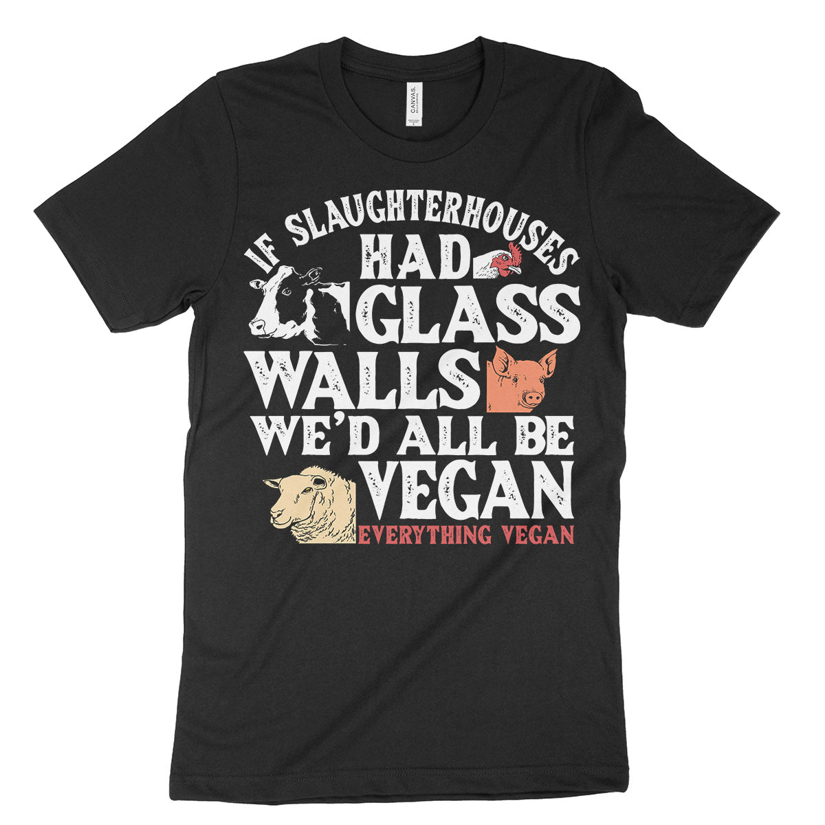 If Slaughterhouses Had Glass Walls Shirt | Everything Vegan